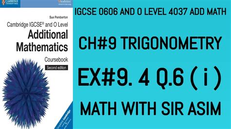 additional math igcse 0606 and o levels 4037 ch 9 ex 9 4 q 6 i