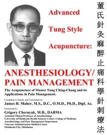 Advanced Tung Style Acupuncture Vol Anesthesiology Pain Management By Ching Chang Tung