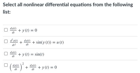 Solved Select All Nonlinear Differential Equations From The Chegg Com