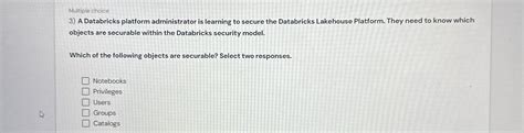 Solved Multiple Choicea Databricks Platform Administrator Is