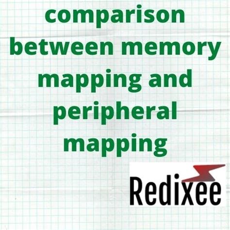 Comparison Between Memory Mapping And Peripheral Mapping