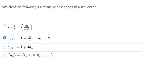 Solved Which Of The Following Is A Recursive Description Of Chegg Com