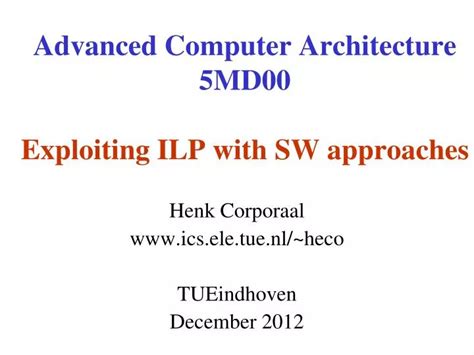 Ppt Advanced Computer Architecture 5md00 Exploiting Ilp With Sw