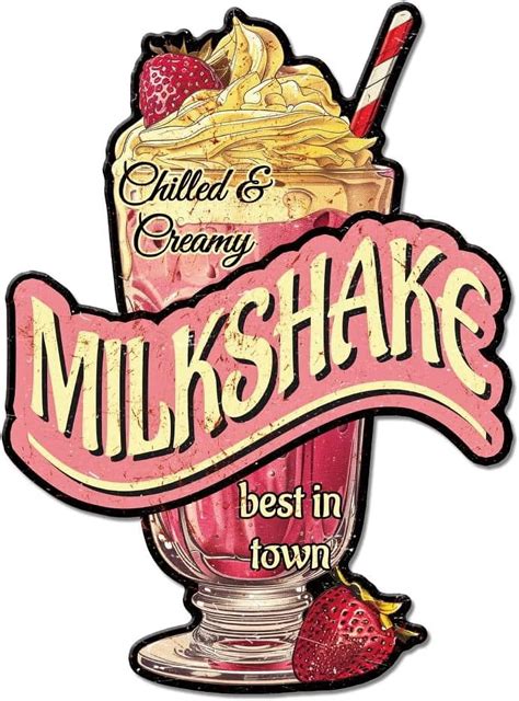 Milkshake Metal Tin Sign 787x1063inch Chilled Creamy Milkshake Best