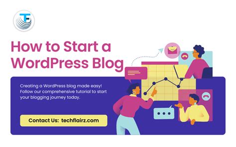Beginner Guide How To Start A Wordpress Blog Tech Flairz