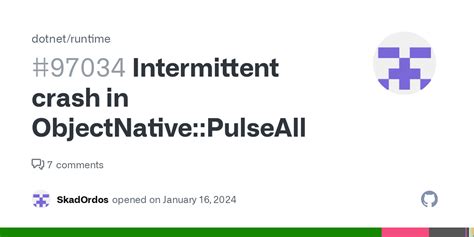 intermittent crash in objectnative pulseall · issue 97034 · dotnet runtime · github