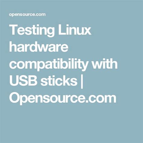 Testing Linux Hardware Compatibility With Usb Sticks