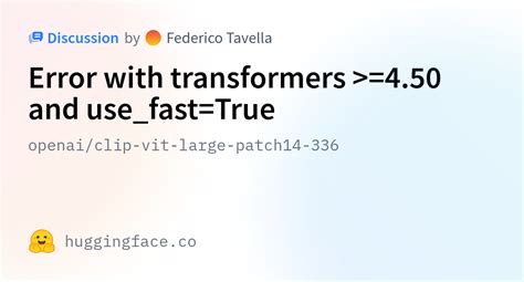 openai/clip-vit-large-patch14-336 · Error with transformers >=4.50 and use_fast=True