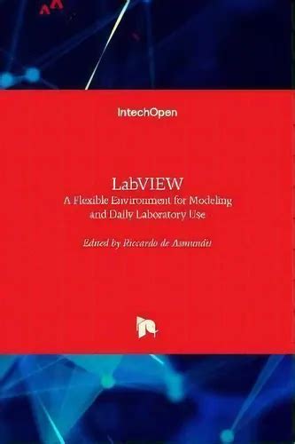 Labview A Flexible Environment For Modeling And Daily Laboratory Use