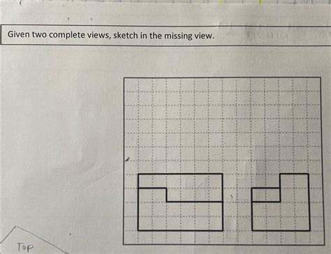 solved given two complete views sketch in the missing view