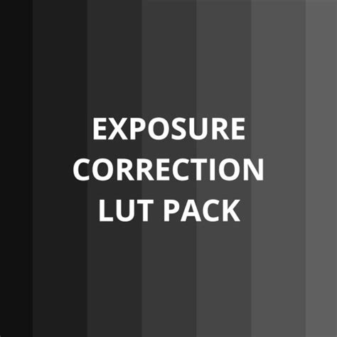 Exposure Correction Lut Pack Xtremestuff