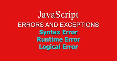 Types Of Errors And Exceptions In Javascript Syntax Errors Runtime Errors And Logical Errors