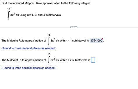 Solved Find The Indicated Midpoint Rule Approximation To The Chegg Com