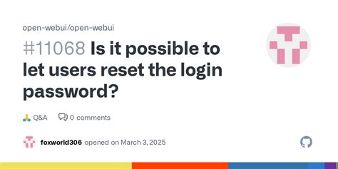 Is It Possible To Let Users Reset The Login Password · Open Webui Open