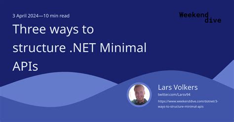 Three Ways To Structure Net Minimal Apis Weekenddive