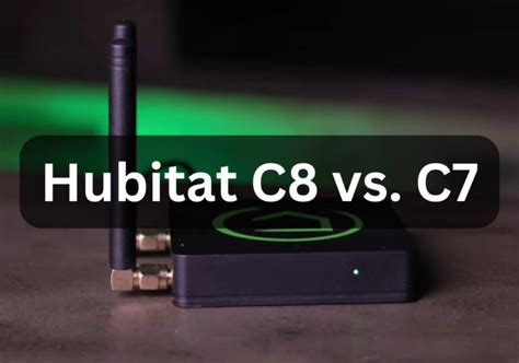 hubitat c8 vs c7 complete 2025 guide smart home scope
