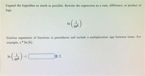 solved expand the logarithm as much as possible rewrite the