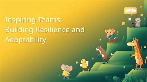 Inspiring Teams Building Resilience And Adaptability