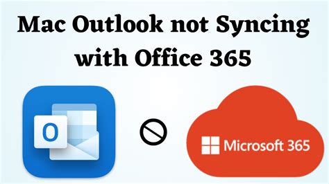 Mac Outlook Not Syncing With Office 365 Error Solutions