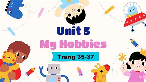 [TIẾNG ANH LỚP 3] UNIT 5: MY HOBBIES - YouTube