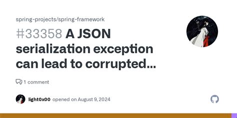 A Json Serialization Exception Can Lead To Corrupted Output Being Written To The Outputstream Of