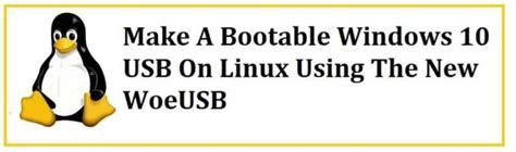 How To Make Bootable Windows USB With WoeUSB Linux