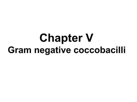 Chapter V Gram Negative Coccobacillippt