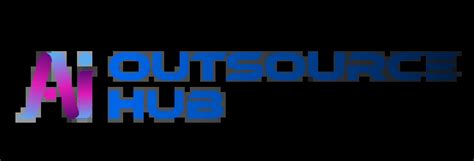 Ai Outsource Hub Unleash The Power Ai