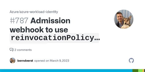 Admission Webhook To Use `reinvocationpolicy Ifneeded` Because Of Unknown Admissions Webhook