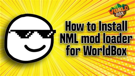 How To Install Mods For World Box Using NML Mod Loader Worldbox Mods Tutorial YouTube