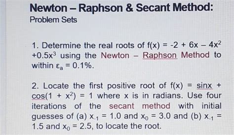 Solved Newton Raphson And Secant Method Problem Sets 1