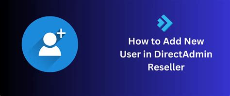 How To Add A New User In Directadmin Reseller Voxfor