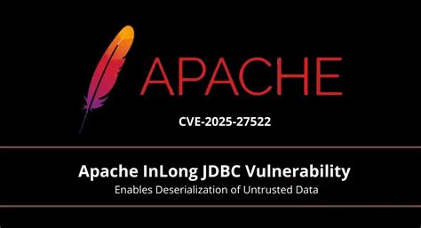 Apache Inlong Jdbc Vulnerability Enables Deserialization Of Untrusted Data