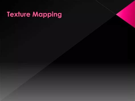 PPT Texture Mapping PowerPoint Presentation Free Download ID