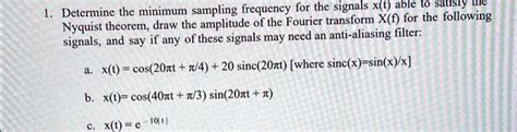 1 Determine The Minimum Sampling Frequency For The Signals Xt Able