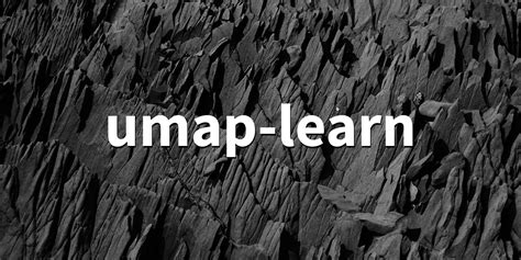 Umap Learn 056 Uniform Manifold Approximation And Projection