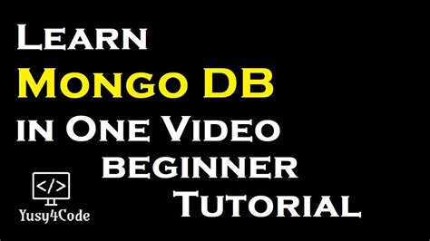 Learn Mongodb In One Video Introduction To Beginners Yusy4code Youtube