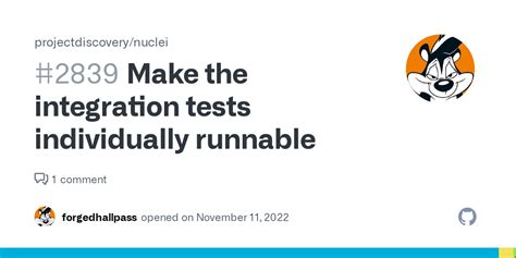 Make The Integration Tests Individually Runnable Issue Projectdiscovery Nuclei GitHub