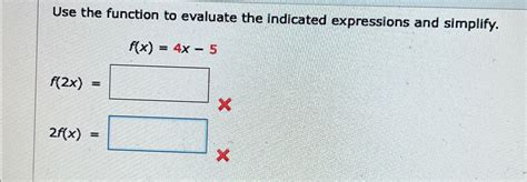 Solved Use The Function To Evaluate The Indicated