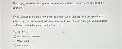 Solved The Page View Event Is Triggered Whenever A Website Chegg