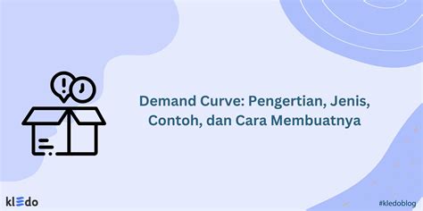 Demand Curve Pengertian Jenis Contoh Dan Cara Membuatnya