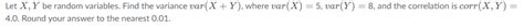 Solved Let X Y Be Random Variables Find The Variance Chegg