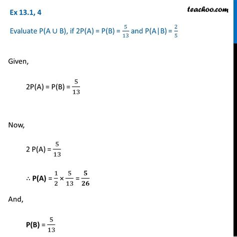 Ex 13 1 4 Evaluate P A U B If 2P A P B 5 13 Ex 13 1