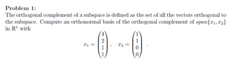 Solved The Orthogonal Complement Of A Subspace Is Defined As