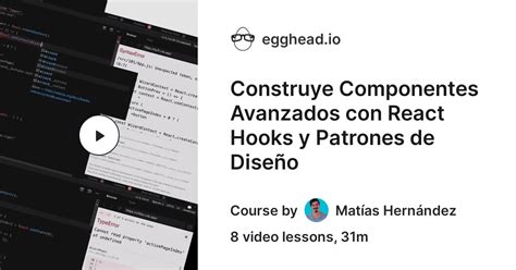 Free Course Construye Componentes Avanzados con React Hooks y Patrones de Diseño from egghead