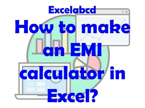 how to make a loan emi calculator in excel excelabcd