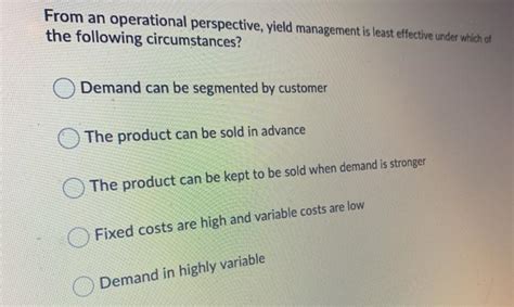 Solved From An Operational Perspective Yield Management Is