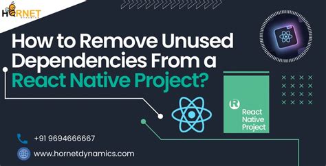 how to remove unused dependencies from a react native project