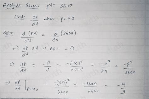 solved 12 given that pv 3600 find the value of dp dv when p 40