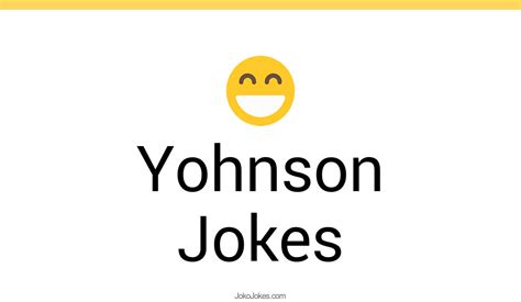 1 Yohnson Jokes And Funny Puns Jokojokes